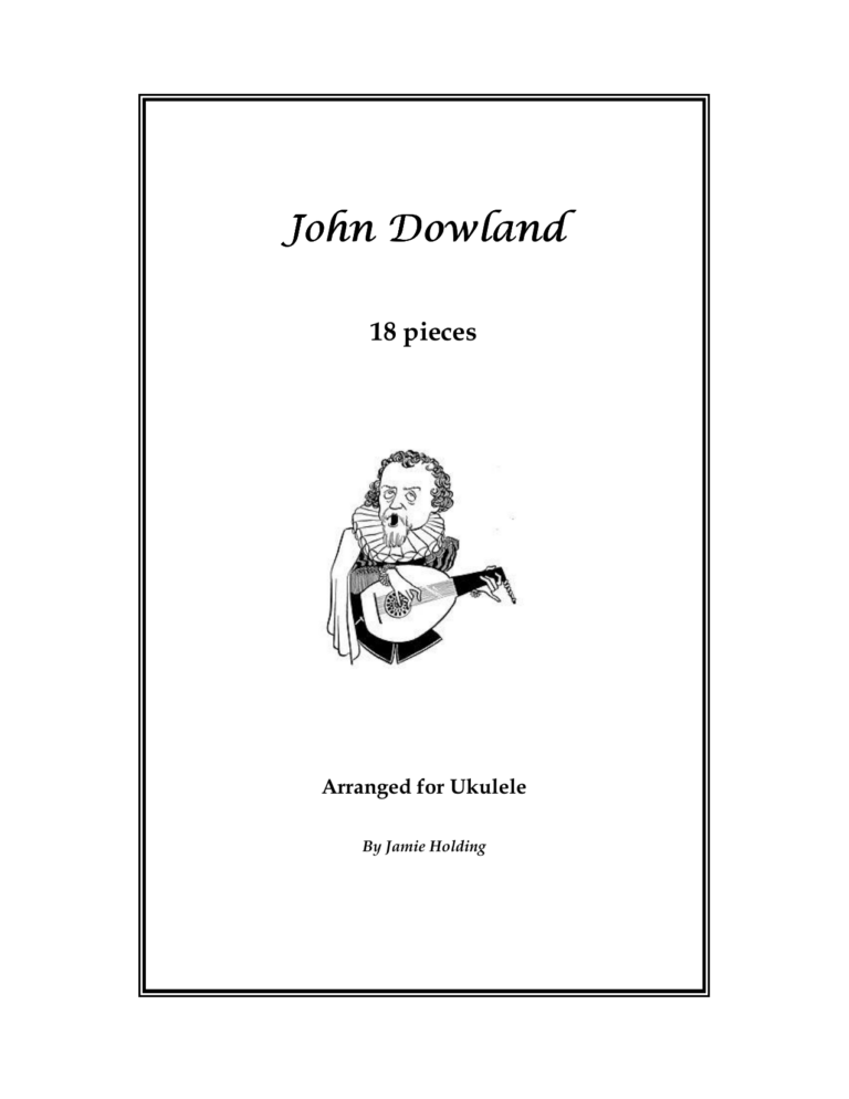John Dowland – 18 Pieces – Classical Ukulele